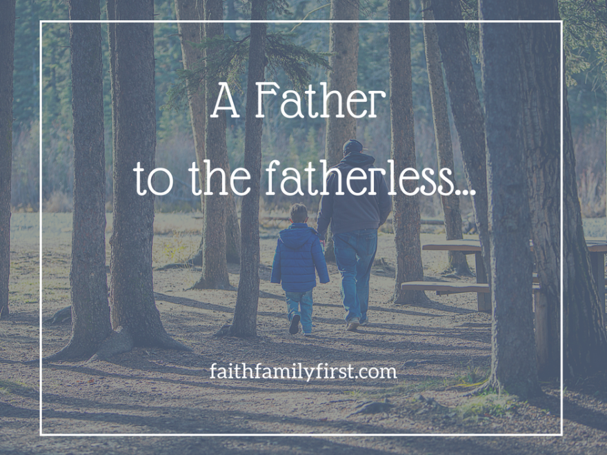 A Father to the Fatherless – Faith & Family First, LLC