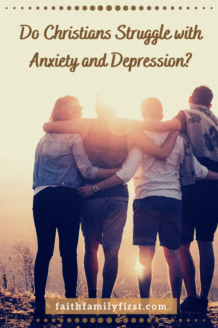 Can Christians Struggle with Anxiety and Depression? – Faith & Family ...